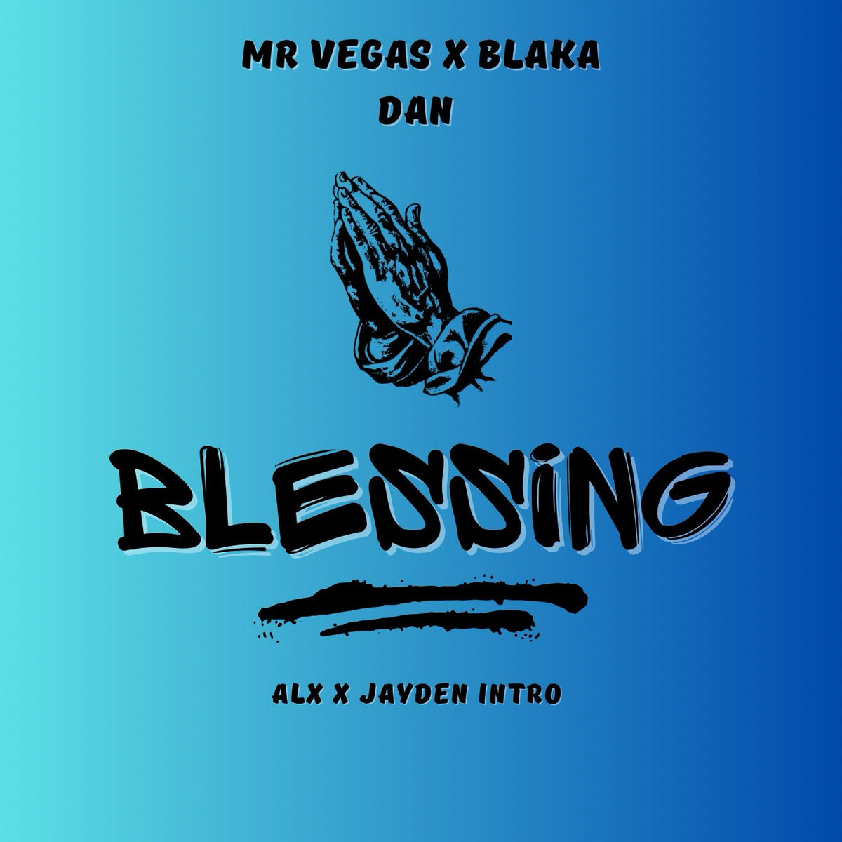 I AM BLESSED X BLESSING (3 EDITS) | BLAKA DAN x MR VEGAS | ALX REMIX