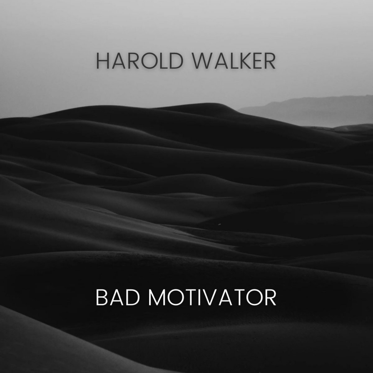 Bad Motivator | Harold Walker