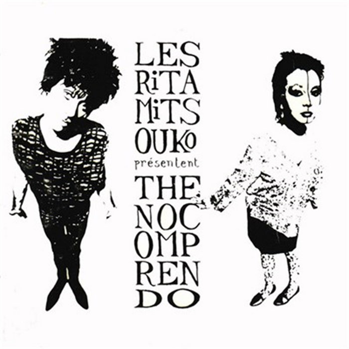 The No Comprendo | Les Rita Mitsouko