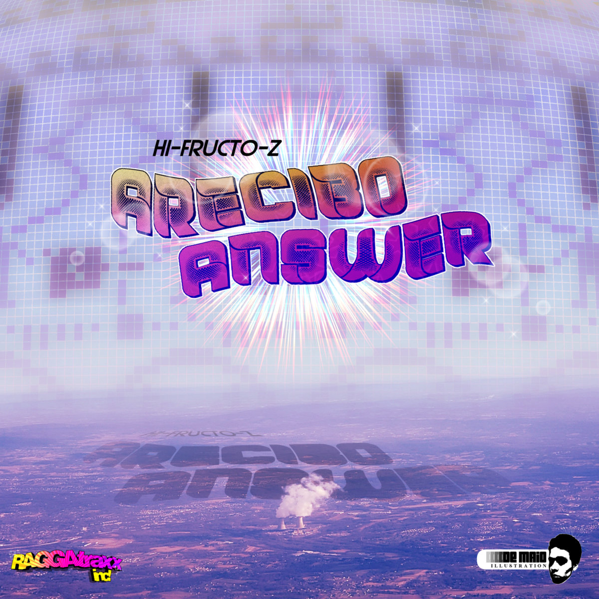 Arecibo Answer | Hi-Fructo-Z | RUMBLERAGGA