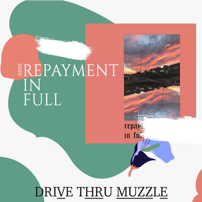 Repayment In Full | Drive Thru Muzzle