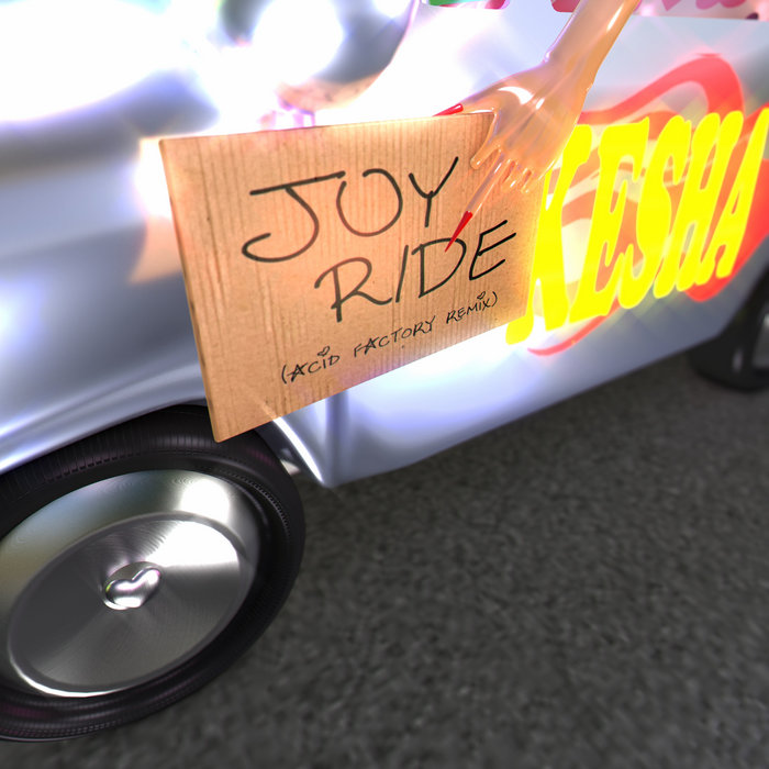JOYRIDE (Acid Factory Remix) | Kesha, Acid Factory | Acid Factory