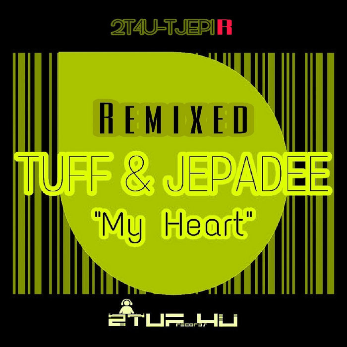 My Heart | TUFF & JEPADEE | 2TUF4U Records