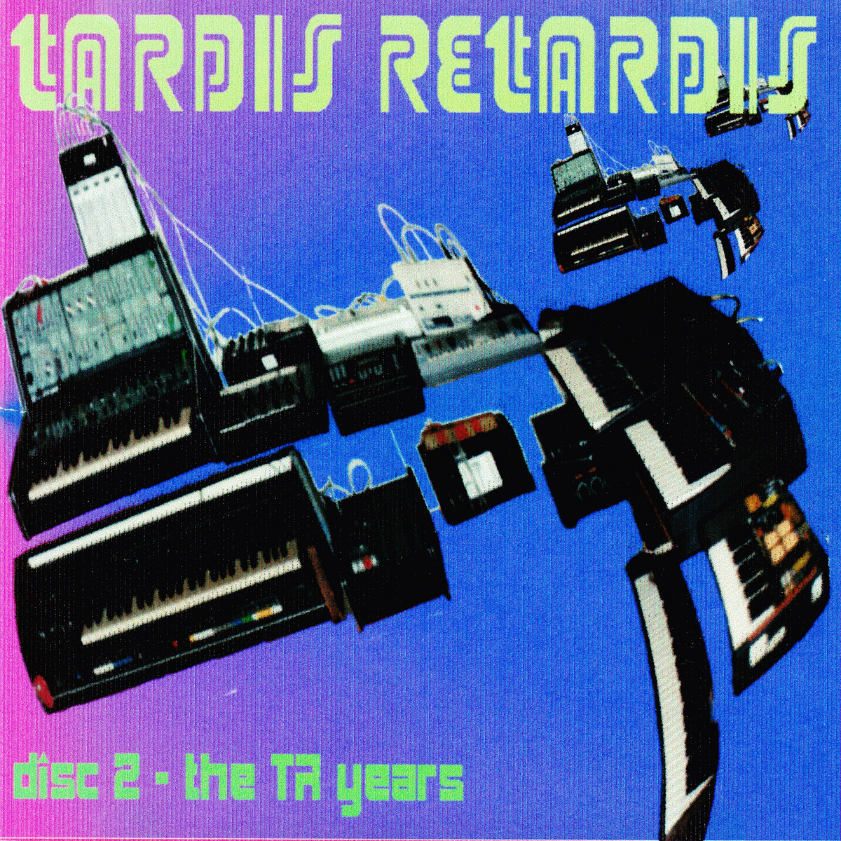 TARDIS RETARDIS - BOX SET DISC 2 "THE TR YEARS" | WESTSIDE ROCKERS