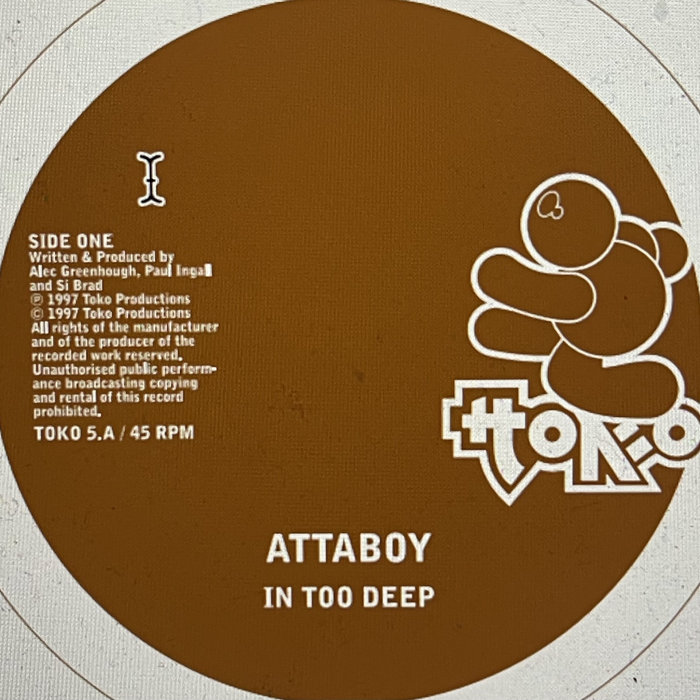 Attaboy - In Too Deep | Attaboy | Toko Recordings