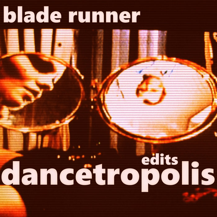 Dancetropolis Edits /// Blade Runner | Kommissar Keller