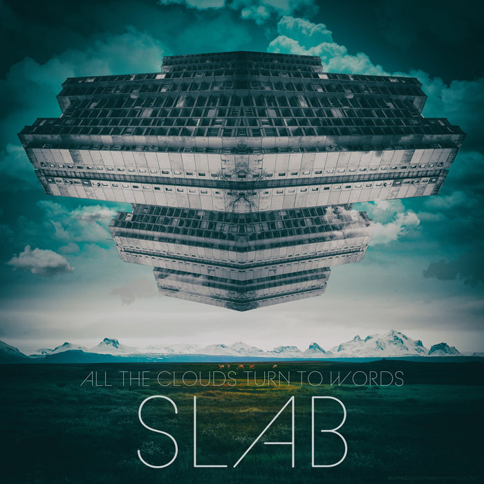 SLAB | All The Clouds Turn To Words | Jonathan Badger / High Horse ...