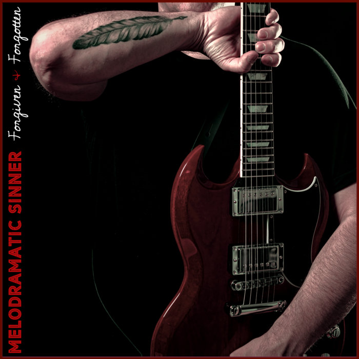 Forgiven & Forgotten | Melodramatic Sinner