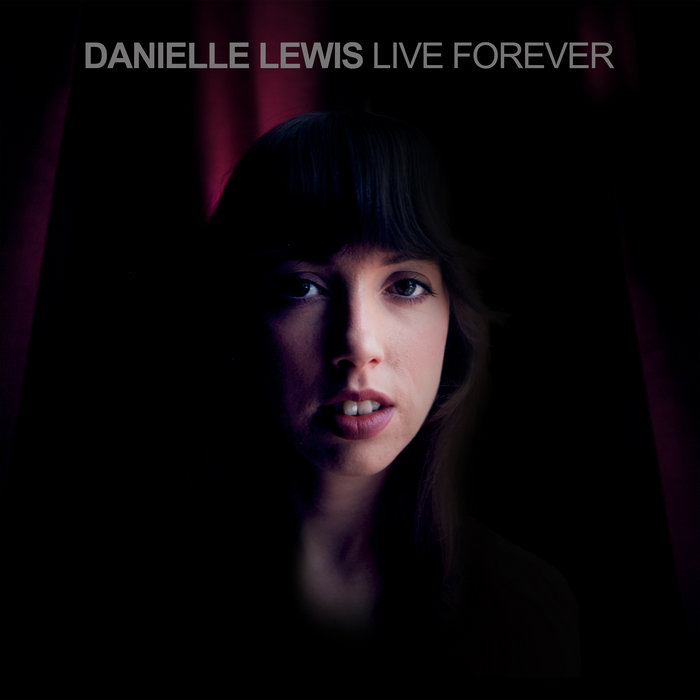 Live Forever | Danielle Lewis