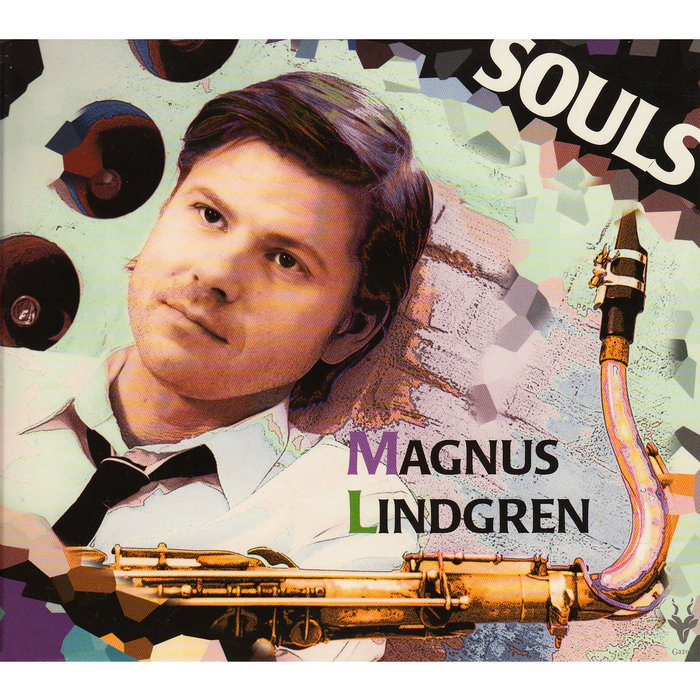 MAGNUS LINDGREN - SOULS | Magnus Lindgren | Gazell Records