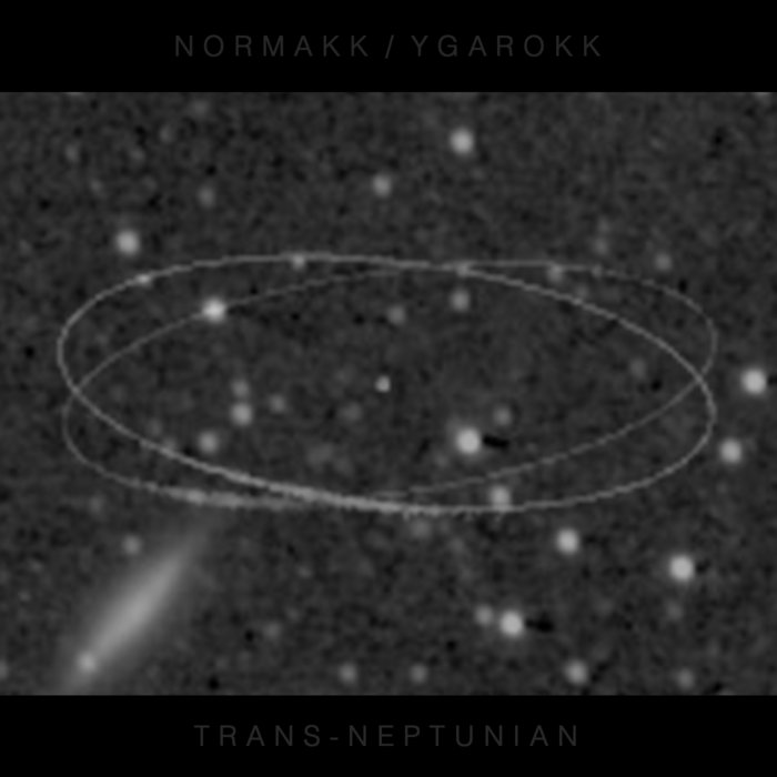 Trans-Neptunian | Normakk/Ygarokk | SONIC TRANSMITTER RECORDS