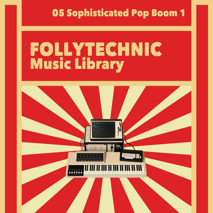 FML05 Sophisticated Pop Boom 1 | Follytechnic Music Library