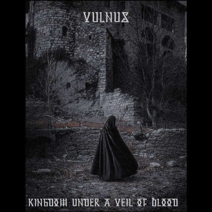 Kingdom under a veil of blood | Vulnus