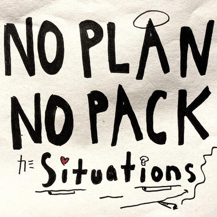 No Plan No Pack | The Situations