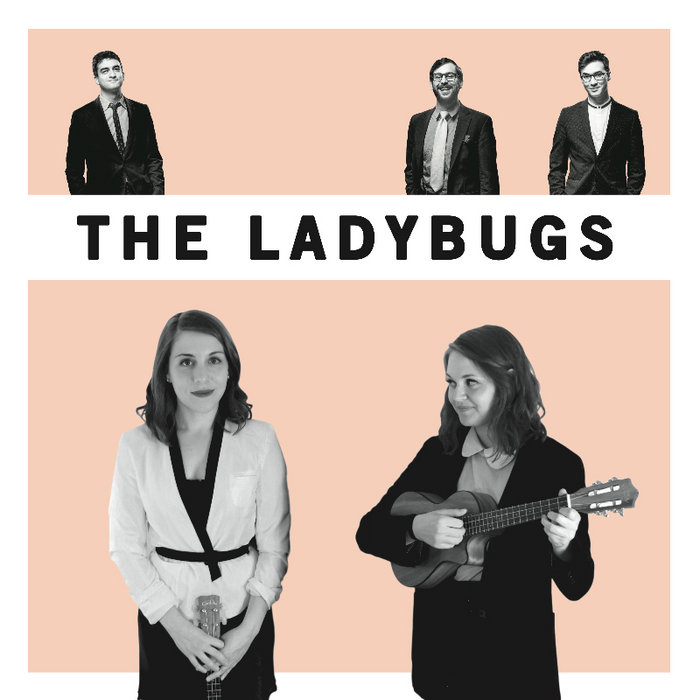 The Ladybugs | The Ladybugs