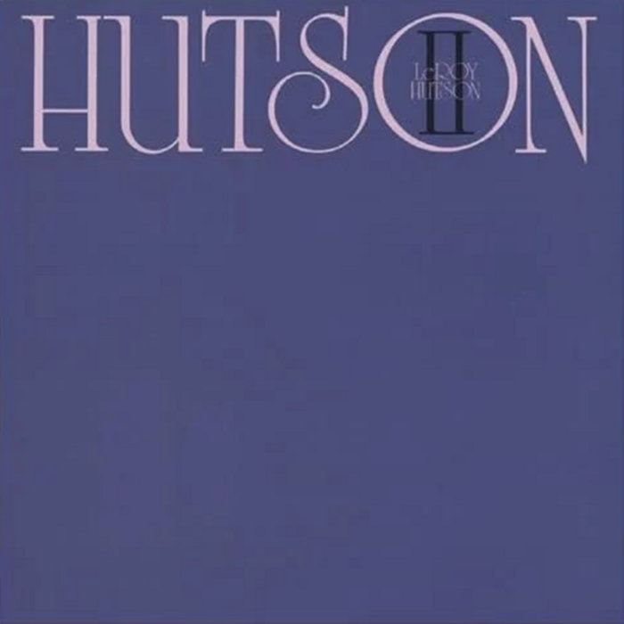 Hutson II ..... (Remastered) | LeRoy Hutson