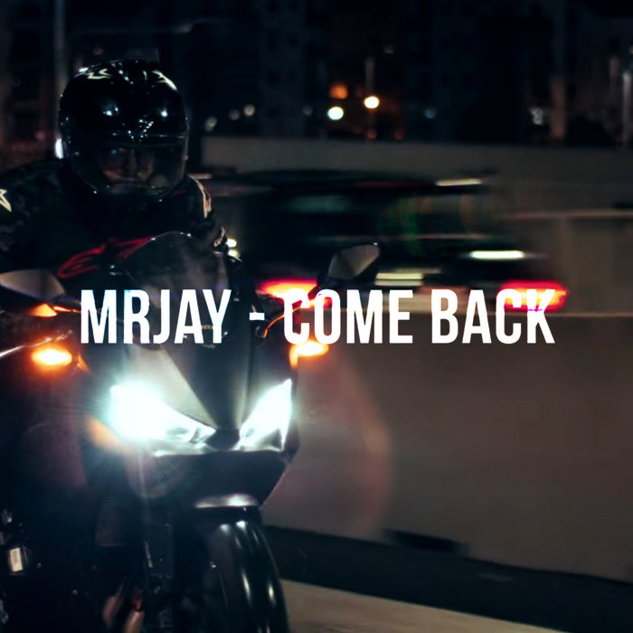 Come Back | MRJay