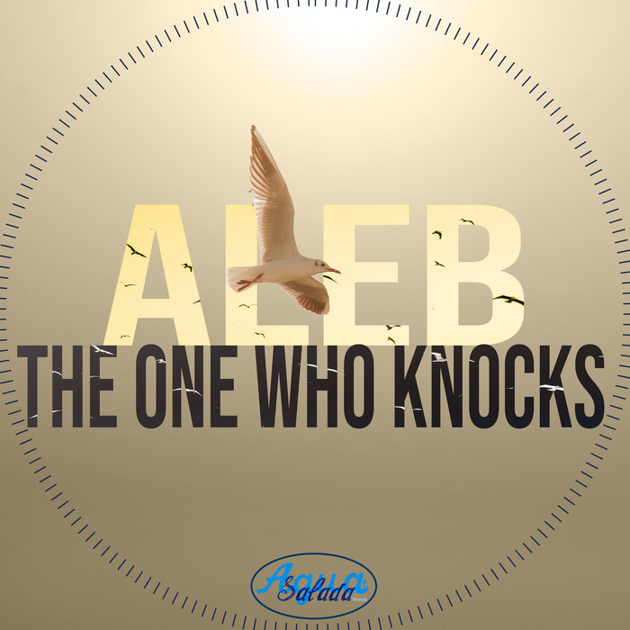 Aleb - The One Who Knocks | Aleb | Agua Salada Records