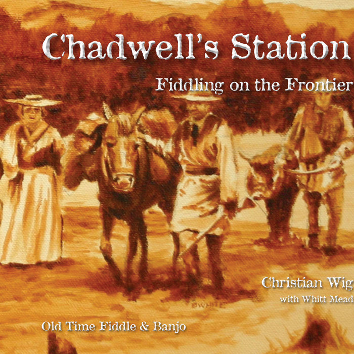 Chadwell's Station | Christian Wig and Whitt Mead | Christian Wig