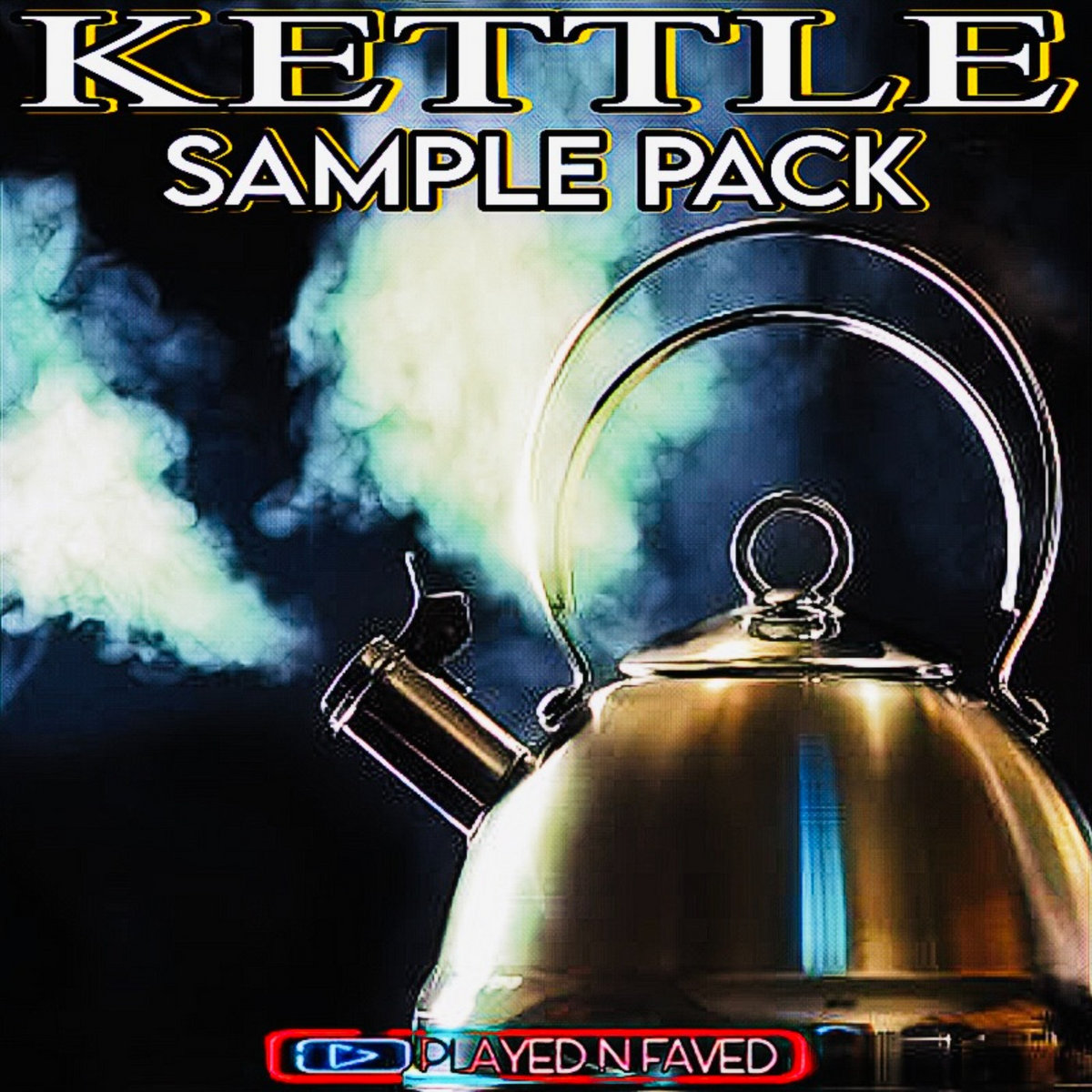 Kettle Sample Sound Pack | Played N Faved