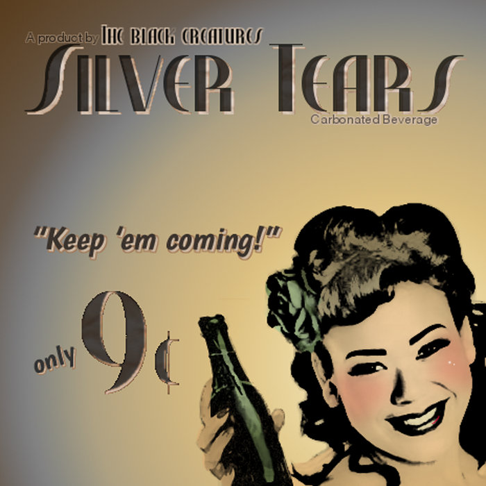Silver Tears | The Black Creatures