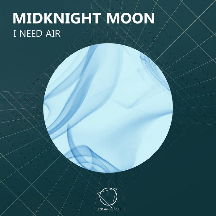 Midknight Moon - I Need Air EP | Midknight Moon | Lizplay Records