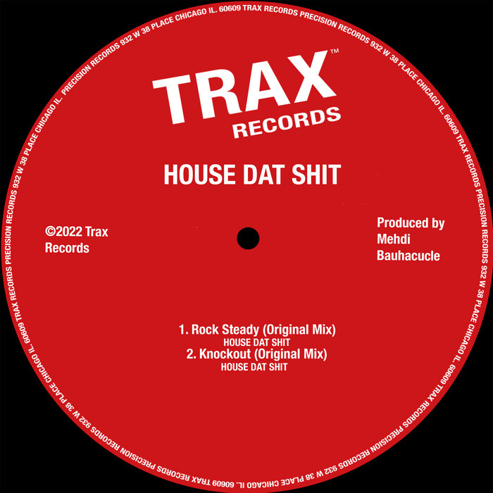 HOUSE DAT SHIT - EP | HOUSE DAT SHIT | TRAX Records