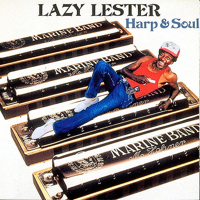 Harp & Soul | Lazy Lester | Alligator Records