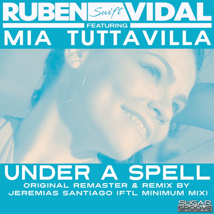 Under A Spell | Ruben Vidal Ft Mia Tuttavilla | Sugar Groove