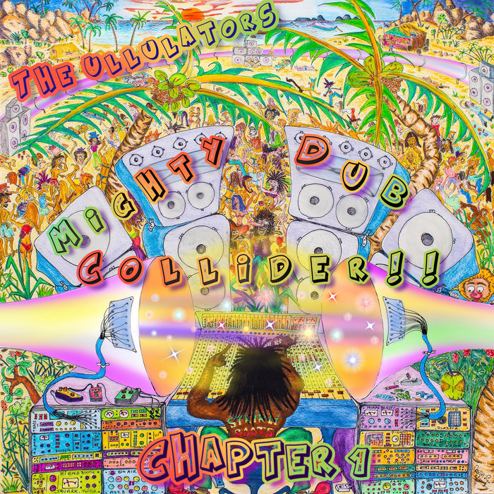Mighty Dub Collider. Chapter One | The Ullulators