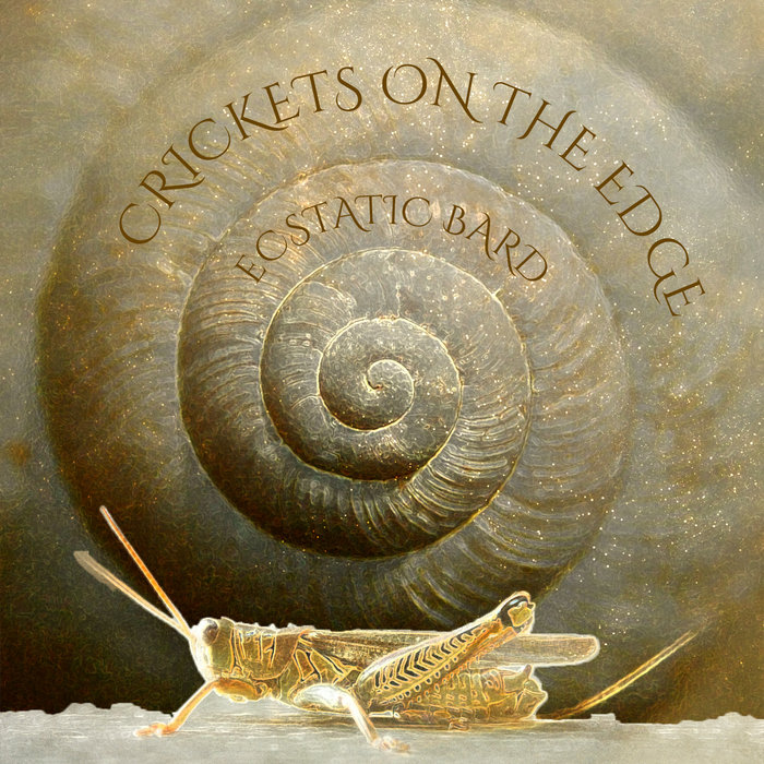 Crickets on the Edge | Ecstatic Bard