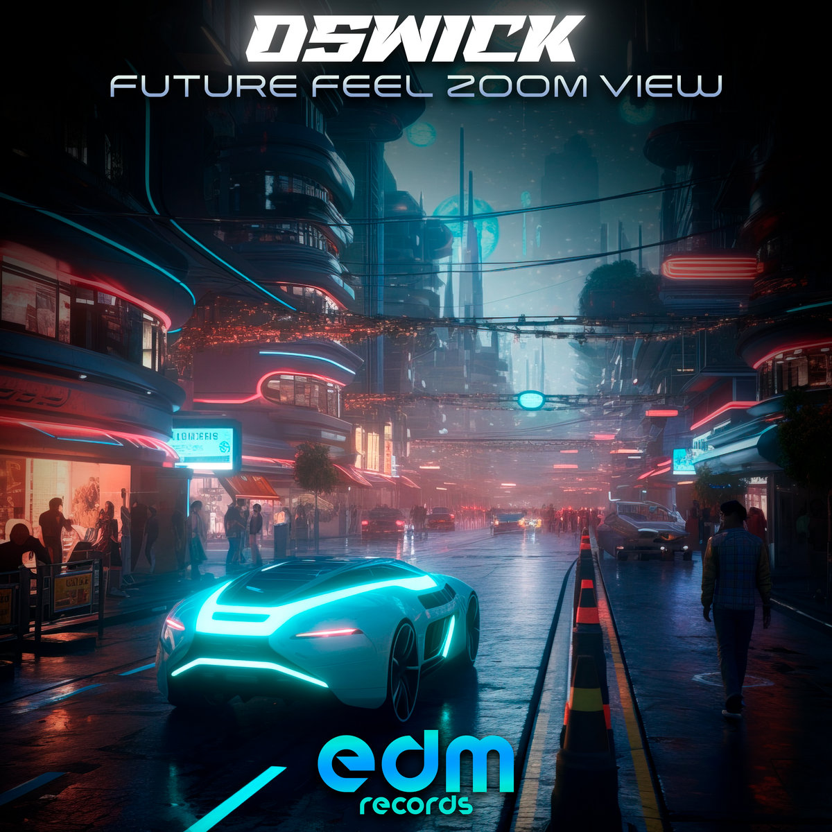 oSwick - Future Feel Zoom View (EDMEP194 - EDM Records) | EDM Records