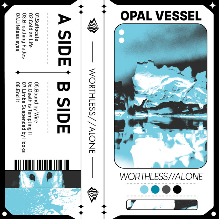 Worthless // Alone | Opal Vessel