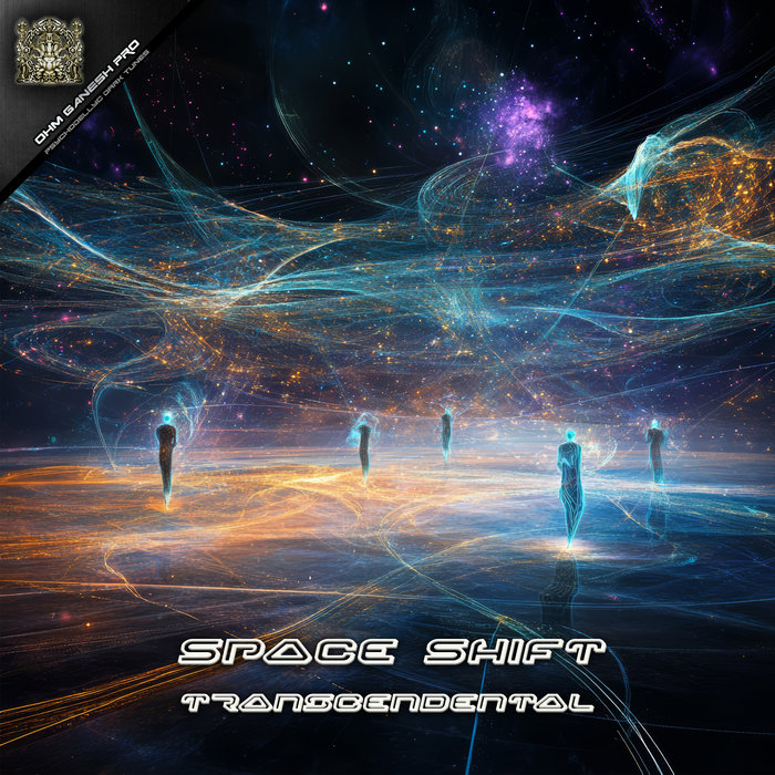 Transcendental | Space Shift (Ohm Ganesh Pro) | Ohm Ganesh Pro