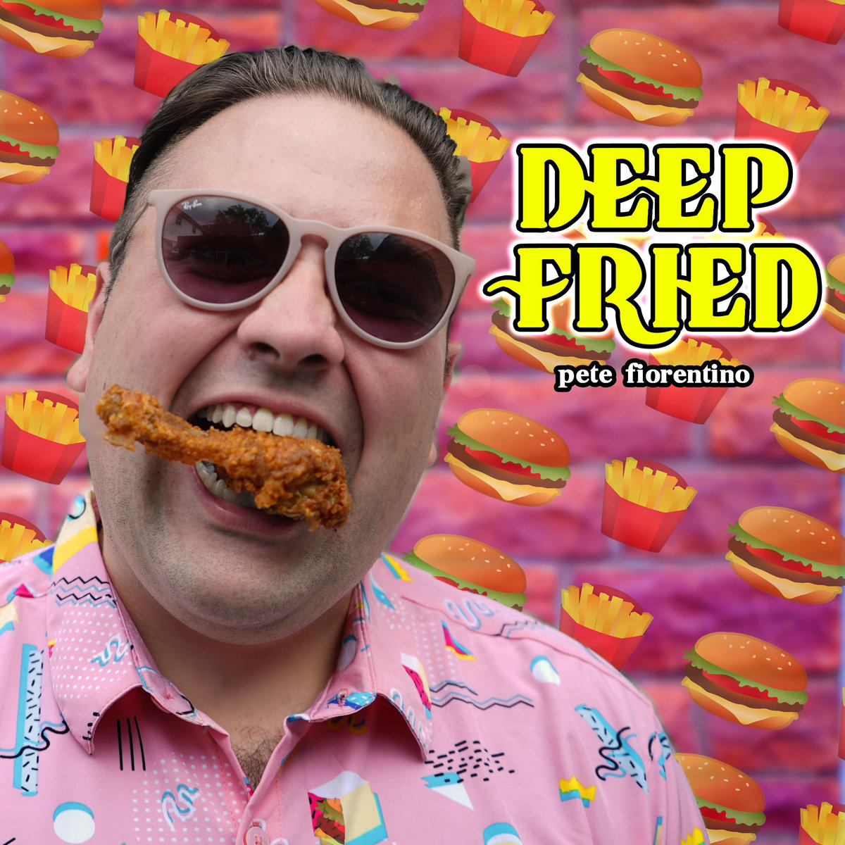 Deep Fried | Pete Fiorentino