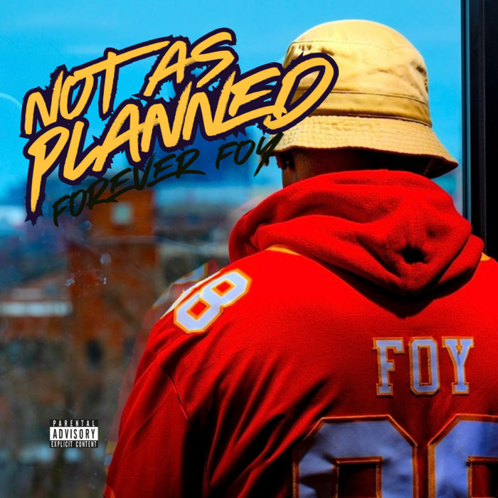 Not as Planned | Forever Foy
