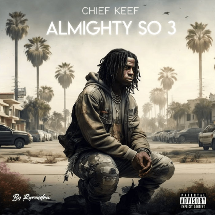 chief keef Almighty So 3 epic bootleg editon | mr. chief keef | the ...