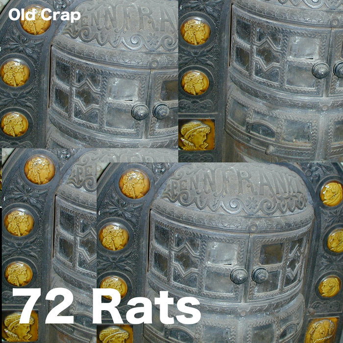 Old Crap | 72 Rats