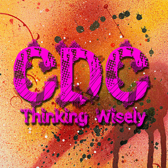 Thinking Wisely | The CDC | Whatev Trev Records