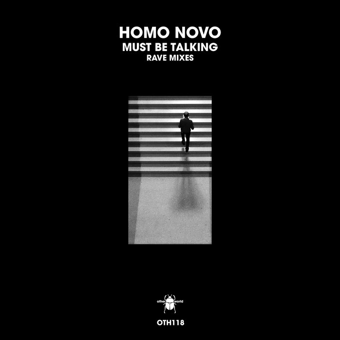 Must Be Talking (Rave Mixes) | Homo Novo