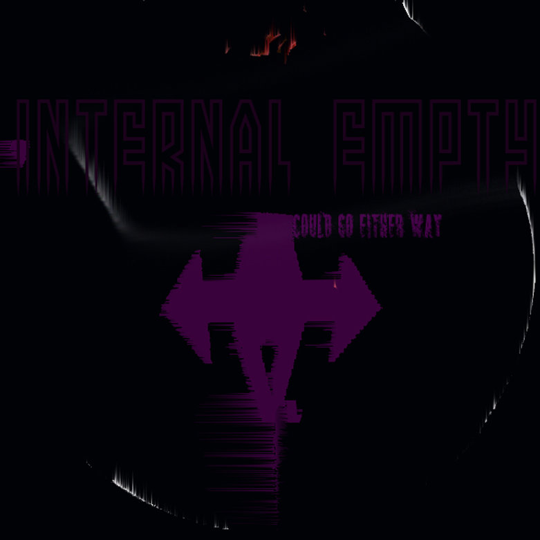 could go either way | Internal Empty | Lackthrow