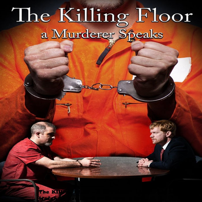 The Killing Floor - A Murderer Speaks (2020) Torent | feumuctite1972