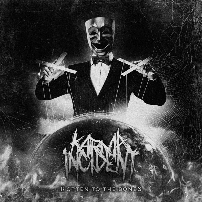 Rotten to the bones | KARMA Incident