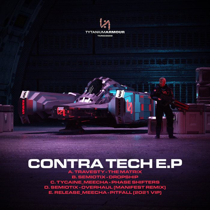 Contra Tech E.P (TAREC D009) | Travesty, Semiotix, Tycaine, Meecha ...