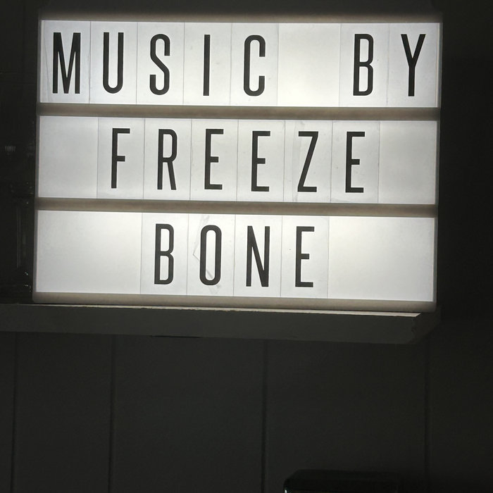 Music By Freeze Bone | Freeze Bone