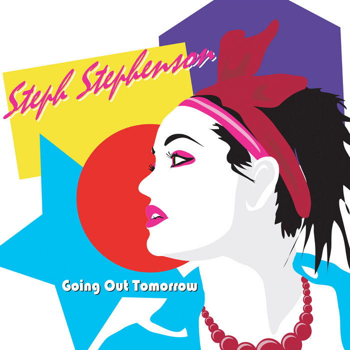 Going Out Tomorrow | Steph Stephenson