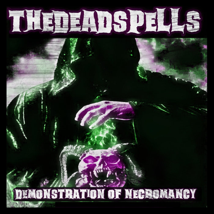demonstration of necromancy (full album #1) [full band] | thedeadspells