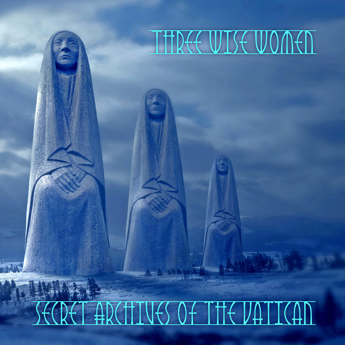Three Wise Women | Secret Archives of the Vatican