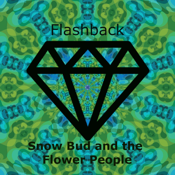 Flashback | Snow Bud and the Flower People