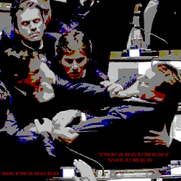 Volume 6: The Argument | Batwanger